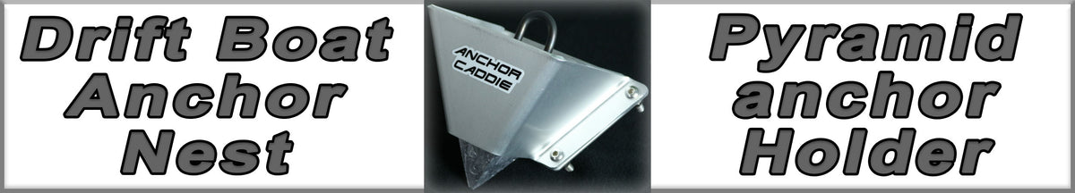 Drift Boat Pyramid Anchor Nest/Holder – Anchor-Caddie